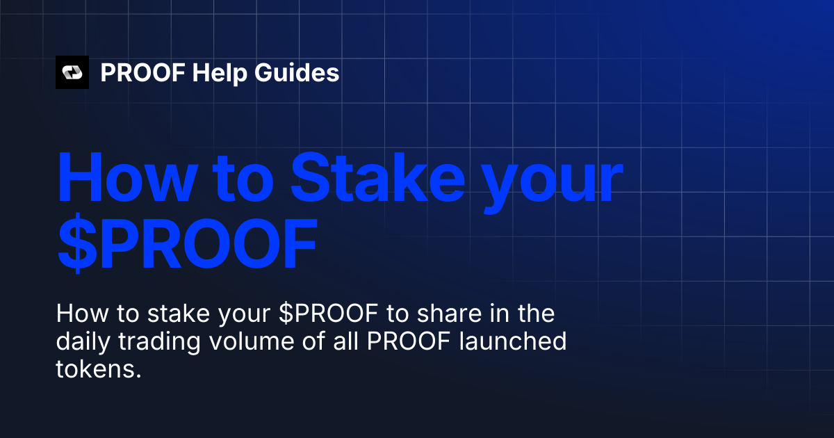 How to Stake your $PROOF | PROOF Help Guides